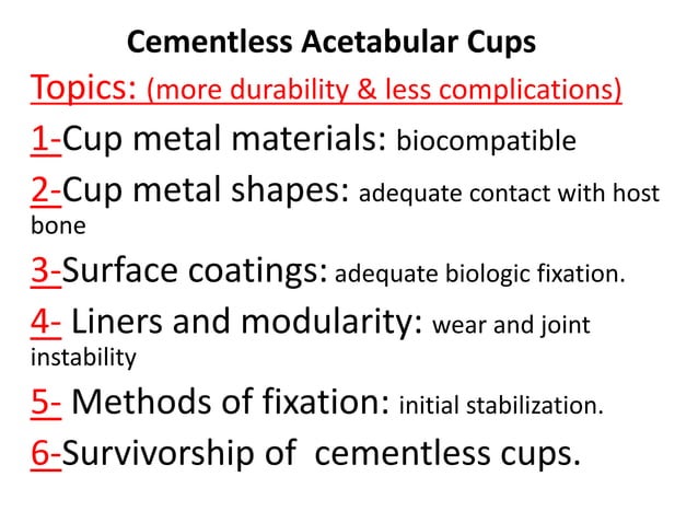 Cementless acetabular cups | PPTX | Bone and Joint Conditions ...