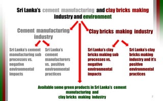 Cement manufacturing and bricks making industries of sri lanka and environment | PPTX
