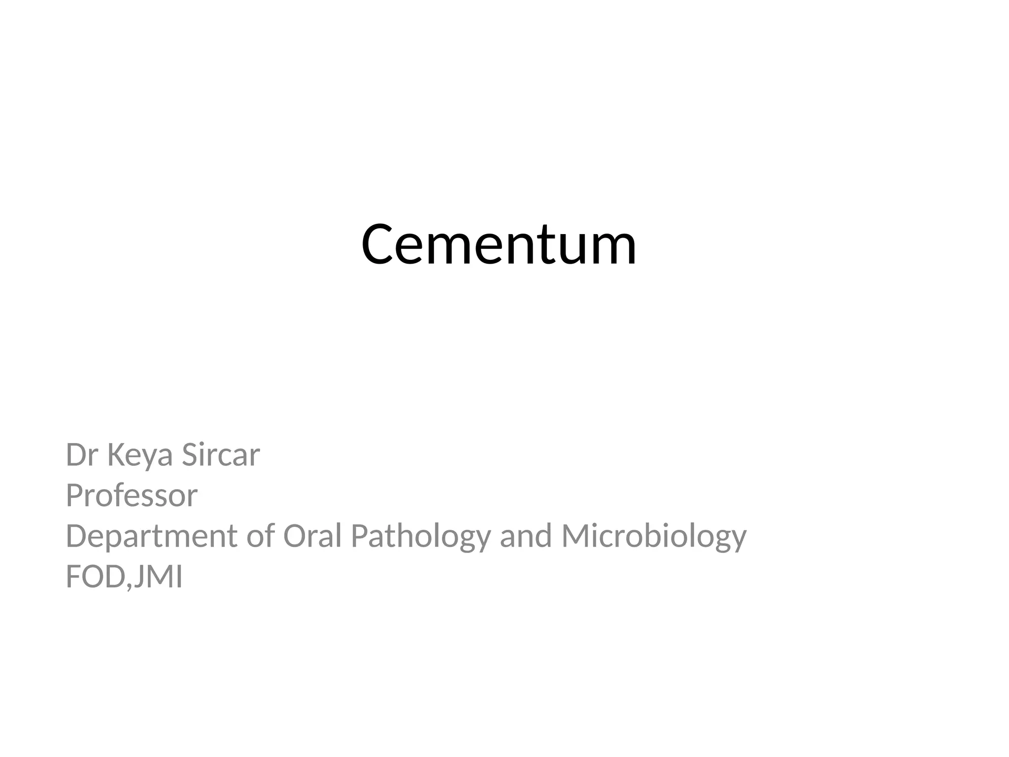 Cementum and its types and abnormalities caused in cementum | PPTX