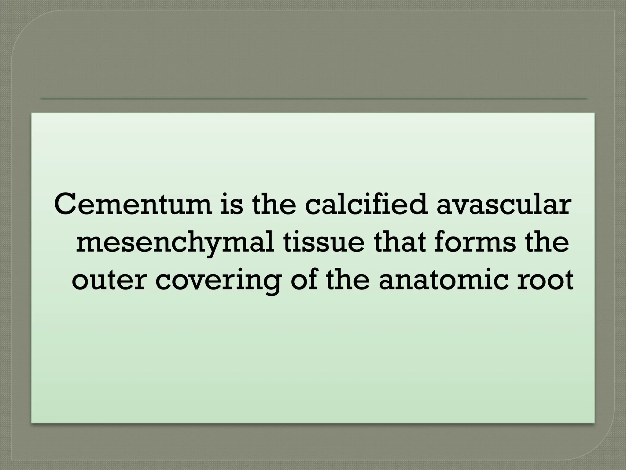 Cementum, a supporting structure of periodontium. | PPTX