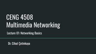 CENG 4508 - Lecture 01.pdf Multimedia Networking | PPT