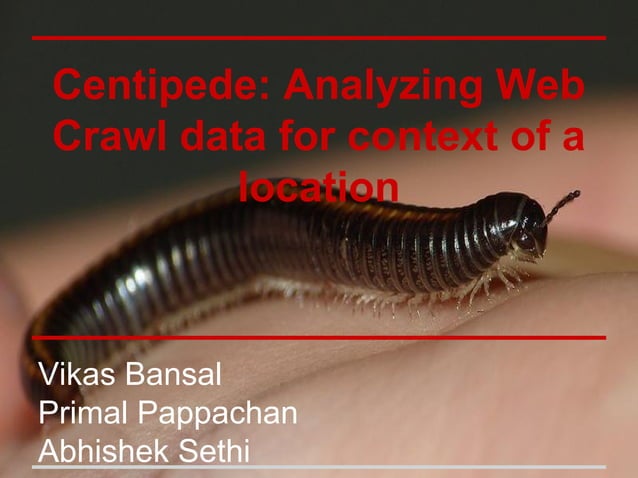 Cenitpede: Analyzing Webcrawl | PPT