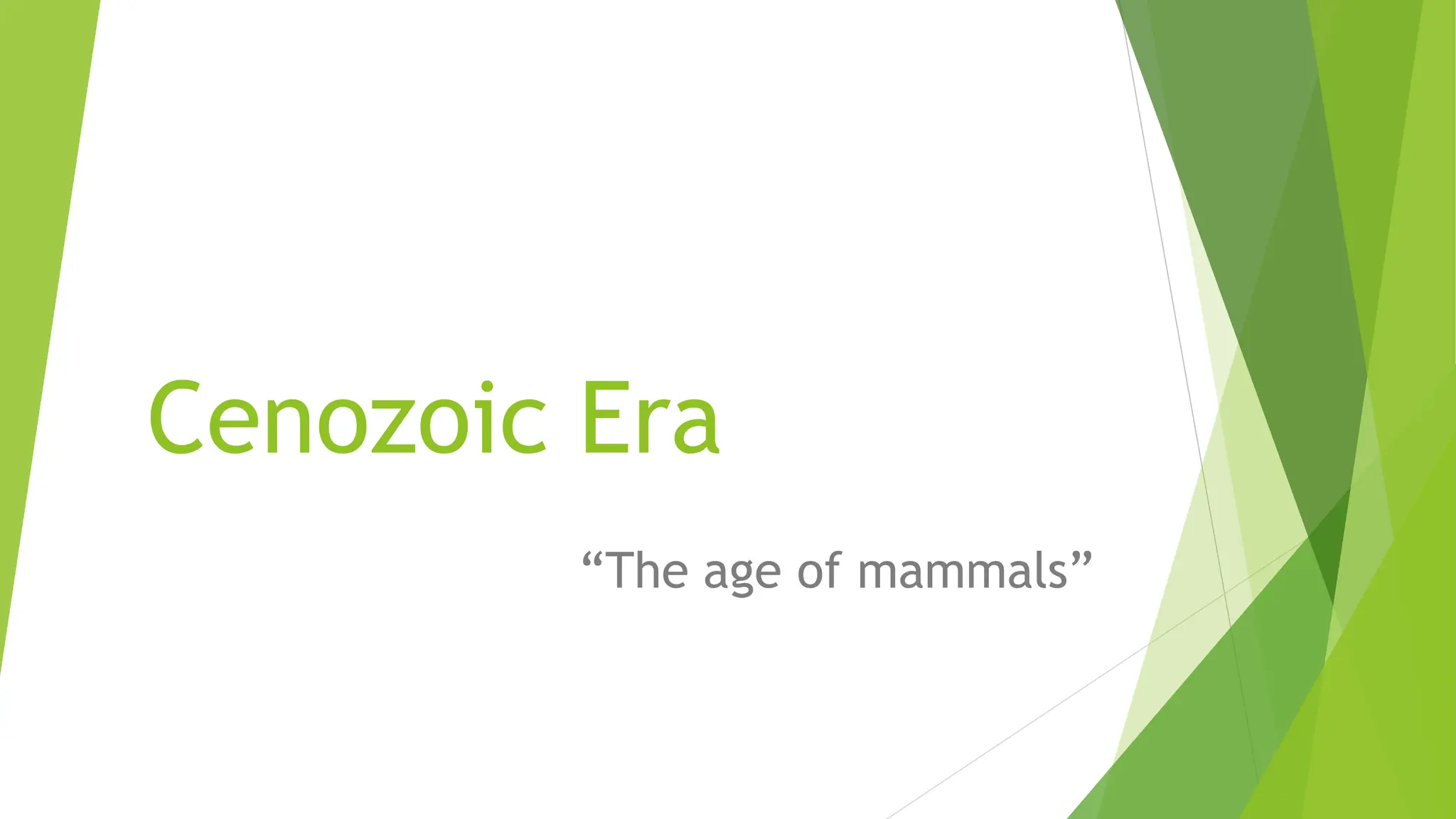 cenozoic era- eVERYTHING ABOUT THE TIME OF MAMMALS | PPTX