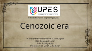 Cenozoic Era PPT ..by....Dhawal B.pptx.. | PPTX