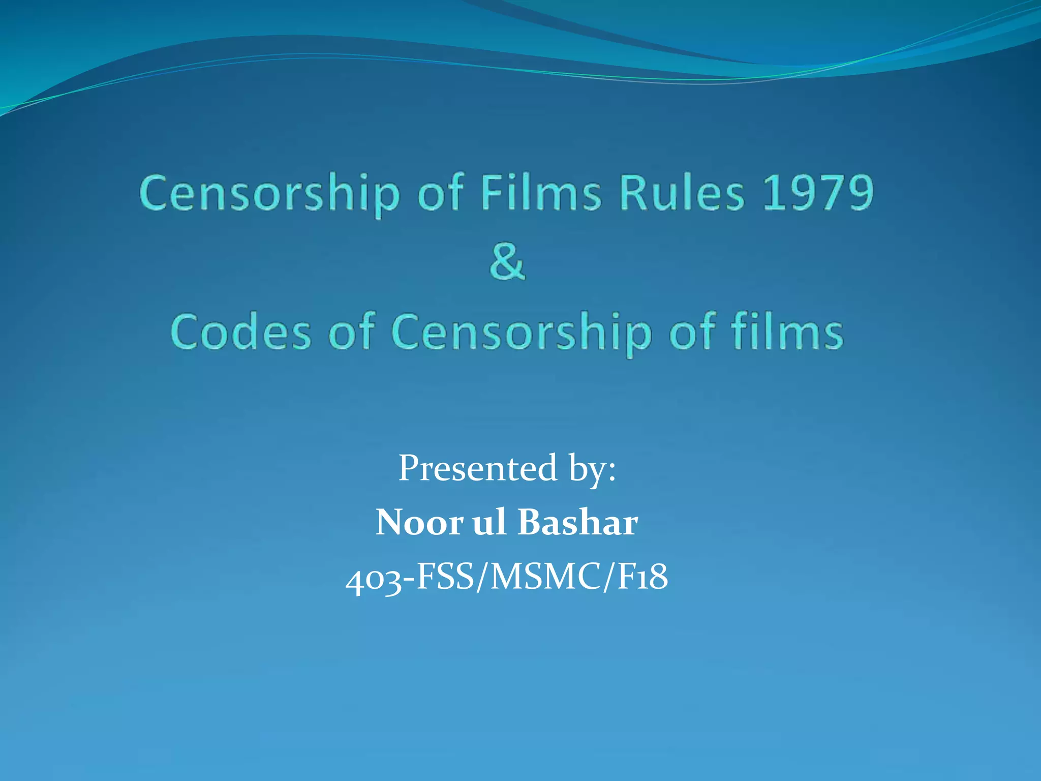 Censorship of Films Rules 1979 and Code of Censorship of Films | PPT