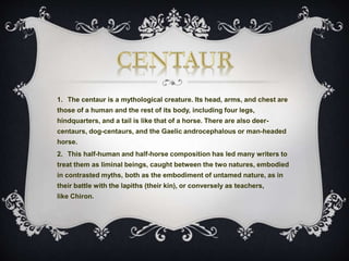Centaur-Greece | PPTX | Hinduism | Religion & Spirituality