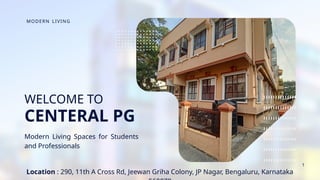Central PG JP Nagar Bangalore Jeewan Griha Colony, 2nd Phase | PPT