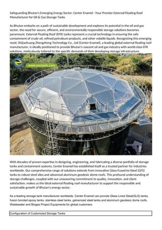Center Enamel can Provide external floating roof for Bhutan Oil & Gas ...
