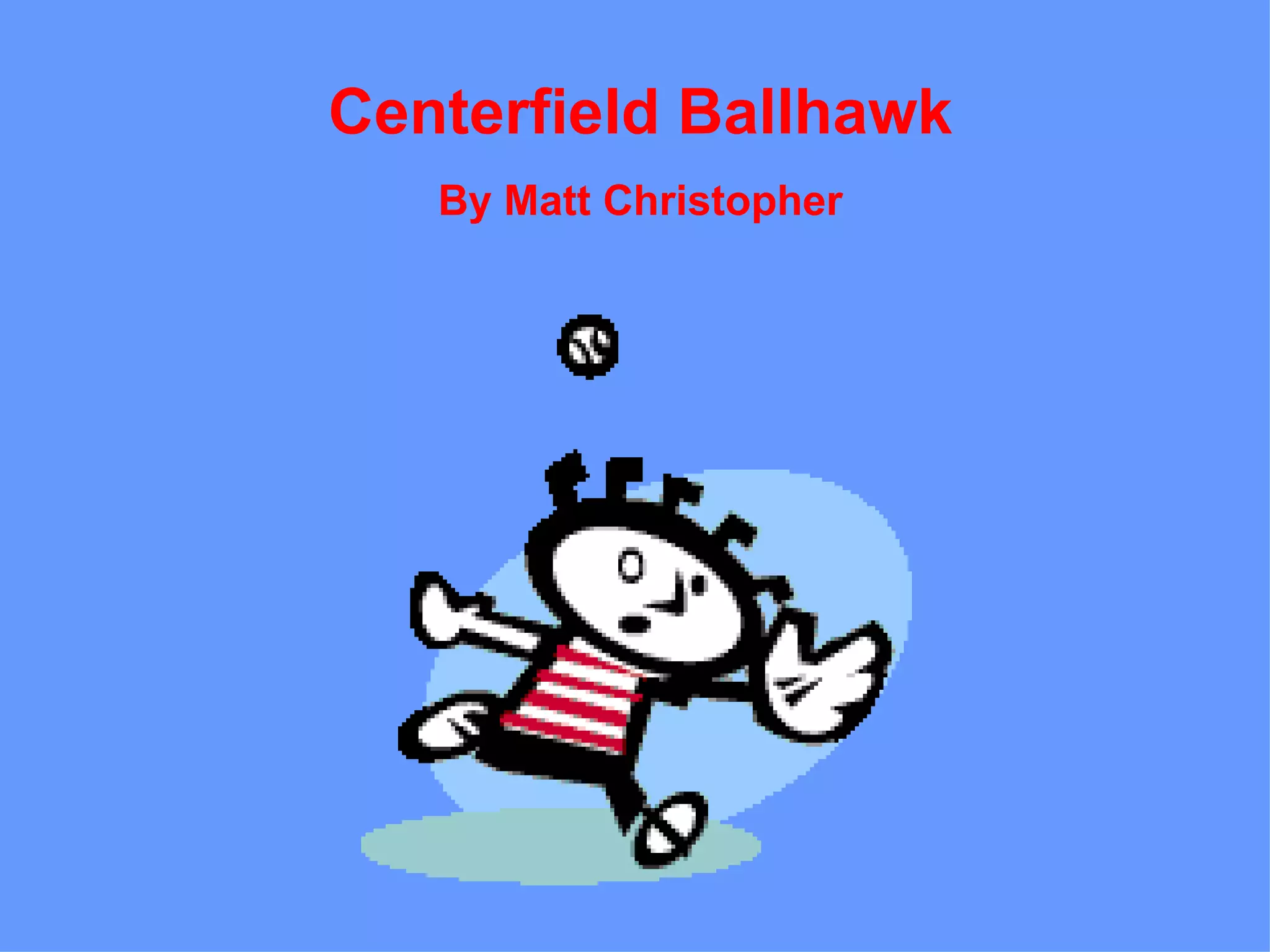 Centerfield Ballhawk Ppt | PPT