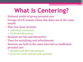 Centering pregnancy program | PPTX