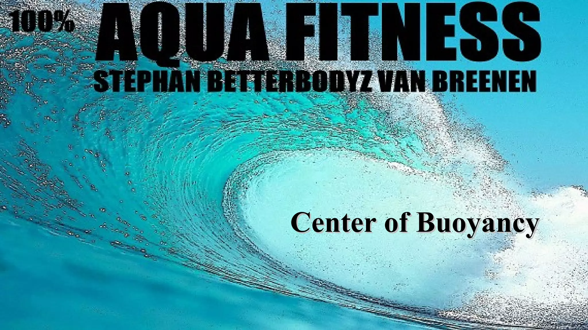 Center of buoyancy in Aquatic Therapy | PPT