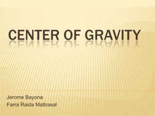 Center of gravity (for nursing) | PPTX