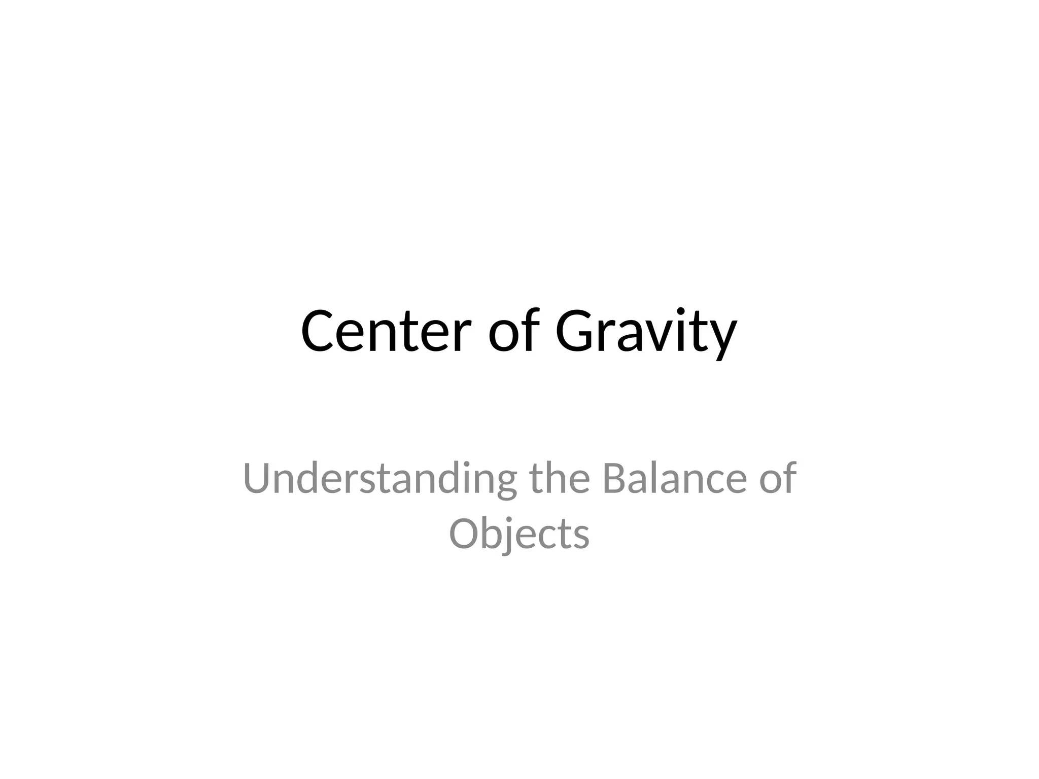 Center_of_Gravity_Presentation year.pptx
