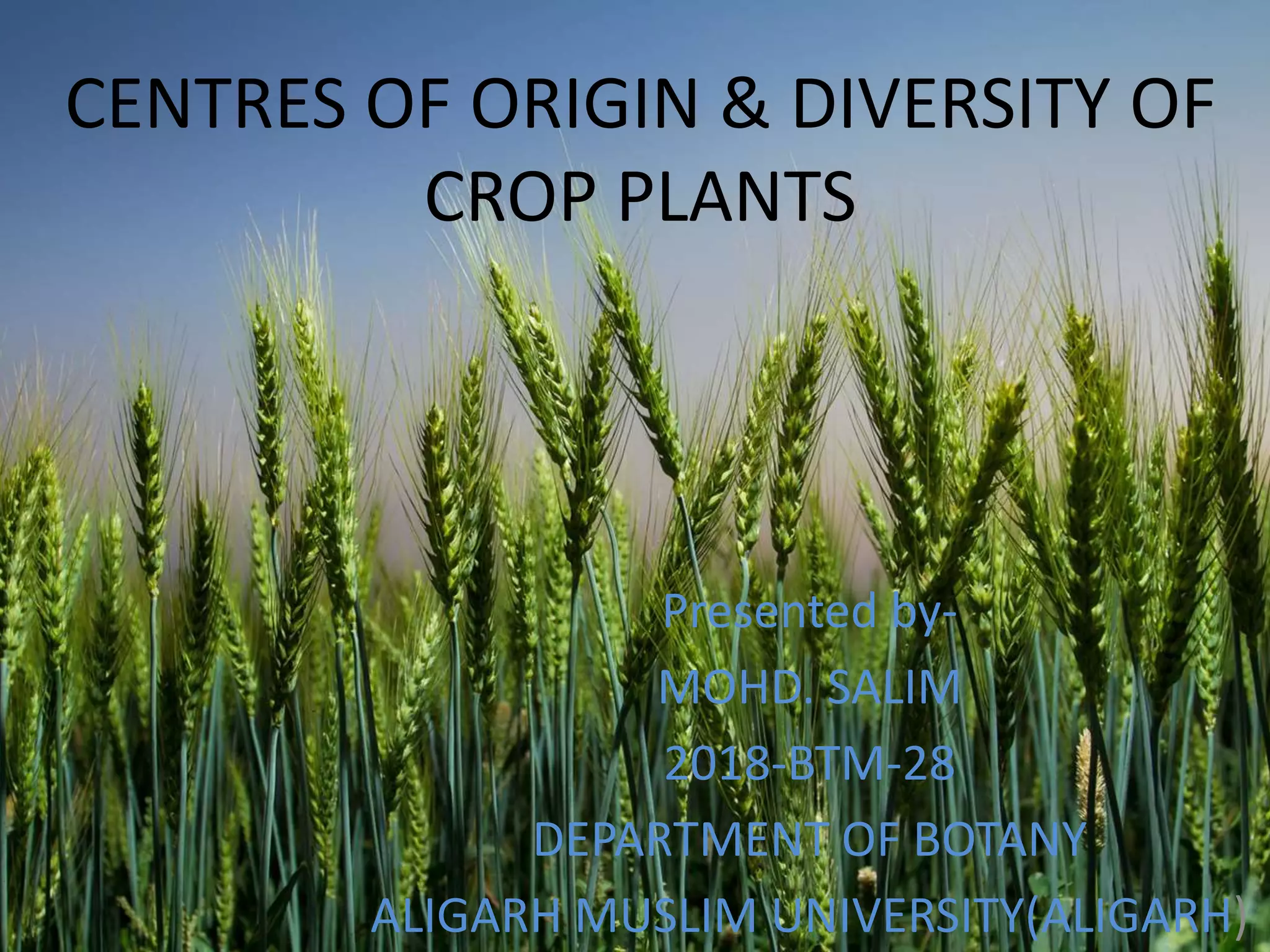 Center of origin of crop plants | PPTX