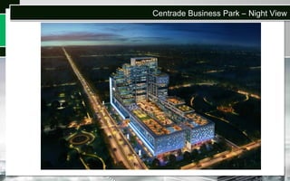 Centrade Business Park | PPT