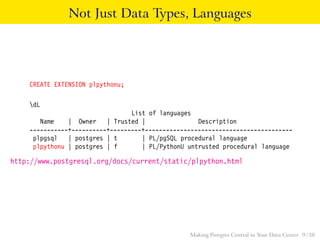 Making Postgres Central in Your Data Center | PPT
