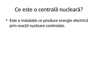 Centrala_Nucleara_si_Reactii_Nucleare.pptx