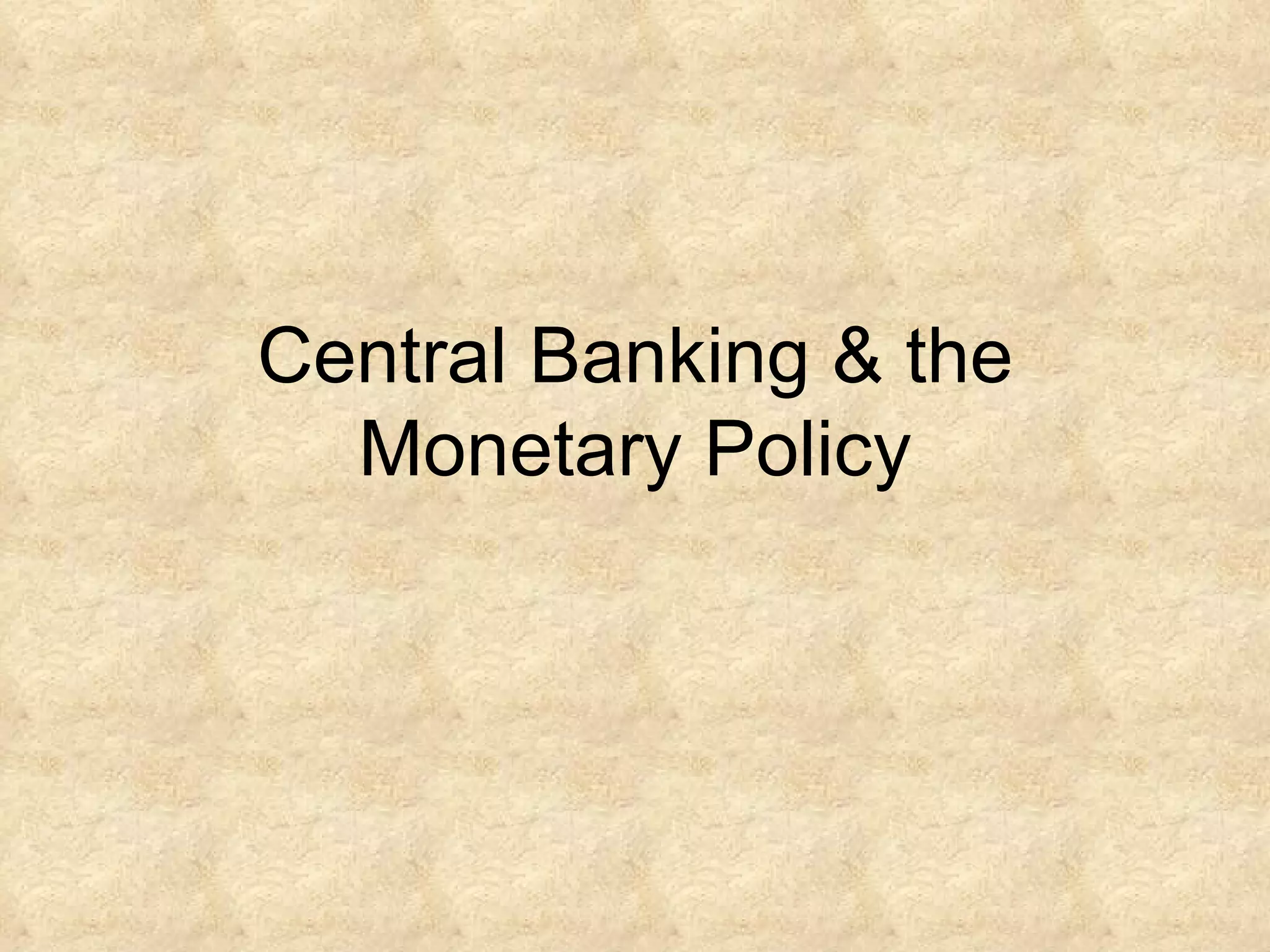 Central banking & the monetary policy | PPT