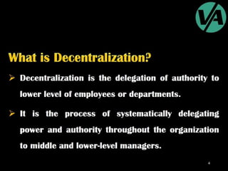 Principle Of Centralisation And Decentralisation