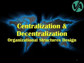 Centralization and Decentralization | PPTX