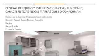 CENTRAL DE EQUIPO Y ESTERILIZACION (CEYE),.pptx