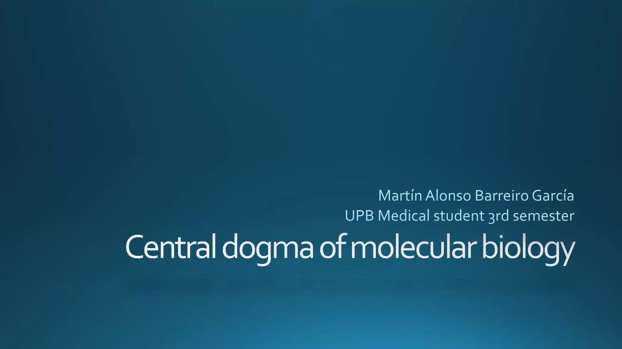 Central dogma of molecular biology | PPTX | Biological Sciences | Science