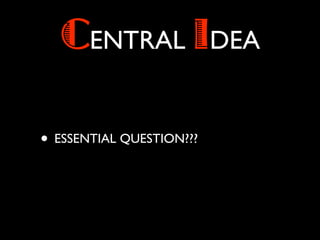 Central idea | KEY