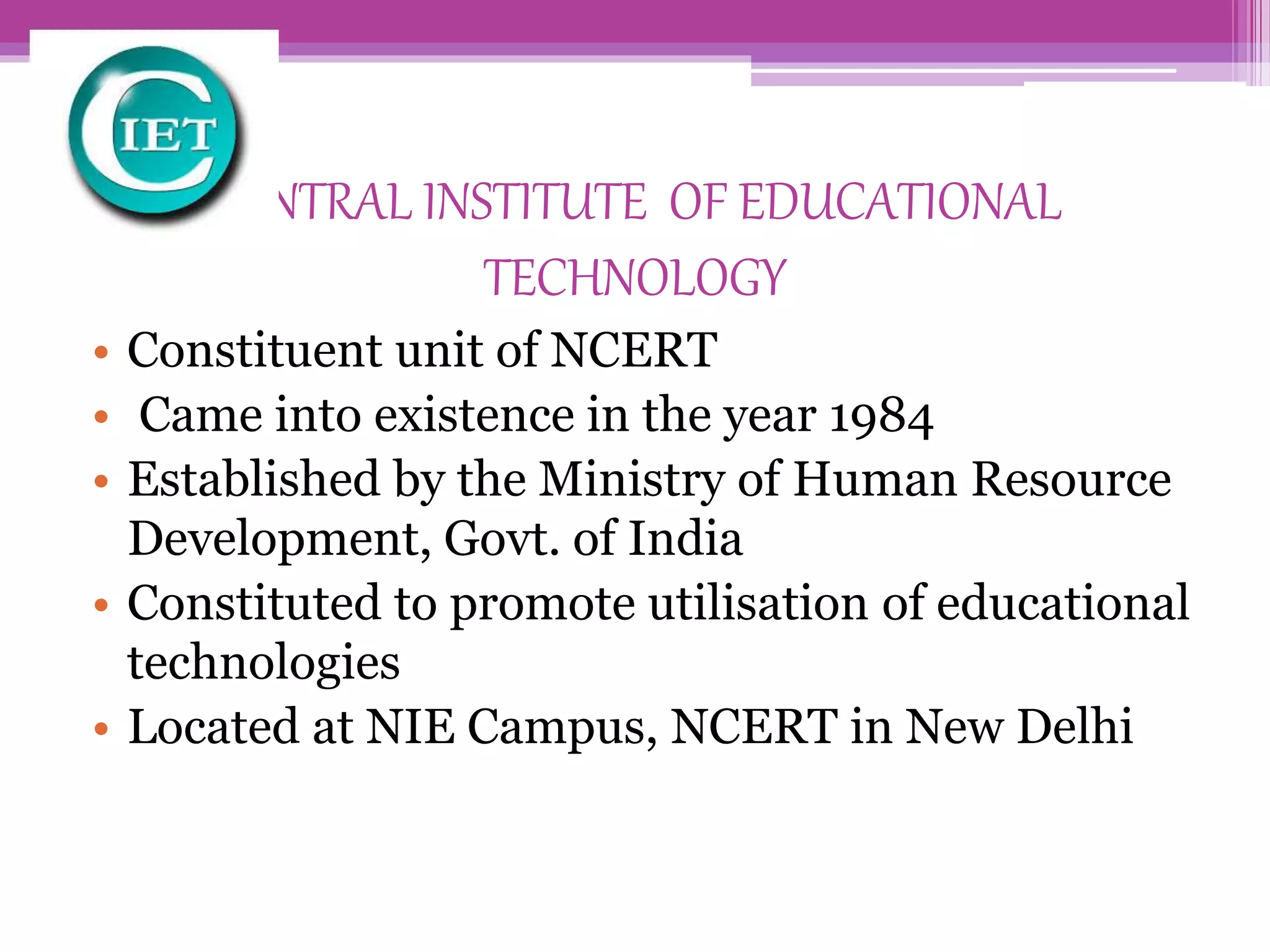 Central institute of educational technology (ciet) | PPTX