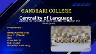 Centrality of Language in Education Bed. | PPTX