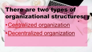 CENTRALIZATION AND DECENTRALIZATION.pptx