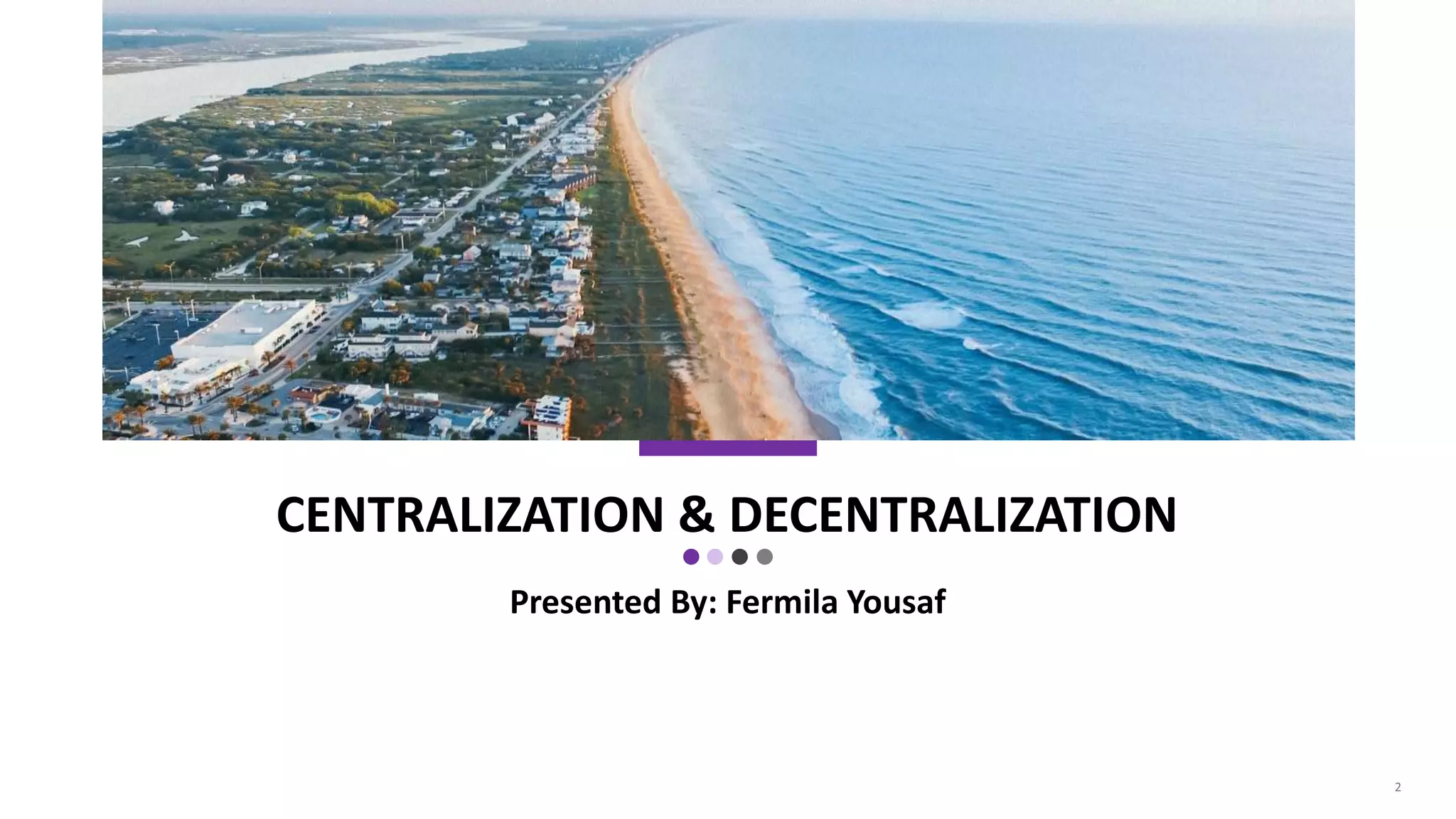 Centralization & Decentralization | PPT