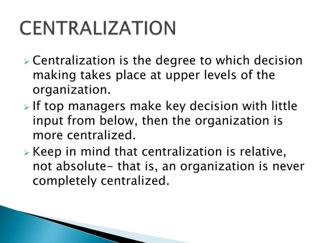 Centralization, decentralization & formalization | PPTX