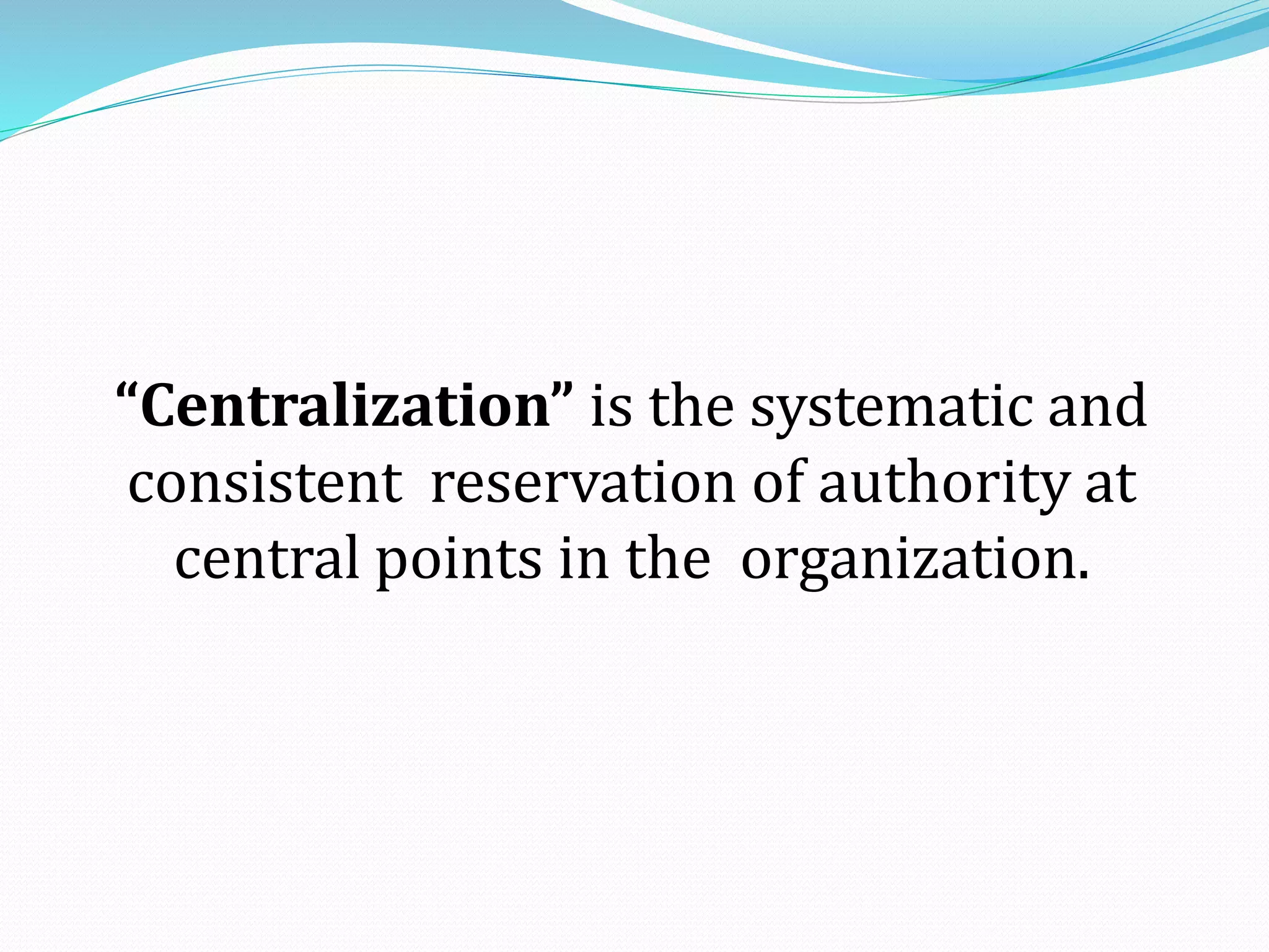 Centralization & decentralization of authority | PPT
