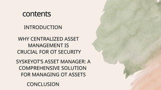 Centralized Asset ManagementHow SyskeyOT’s Asset | PPT
