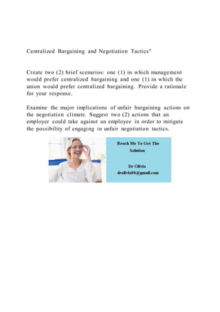 Centralized Bargaining and Negotiation TacticsCreate two | DOCX
