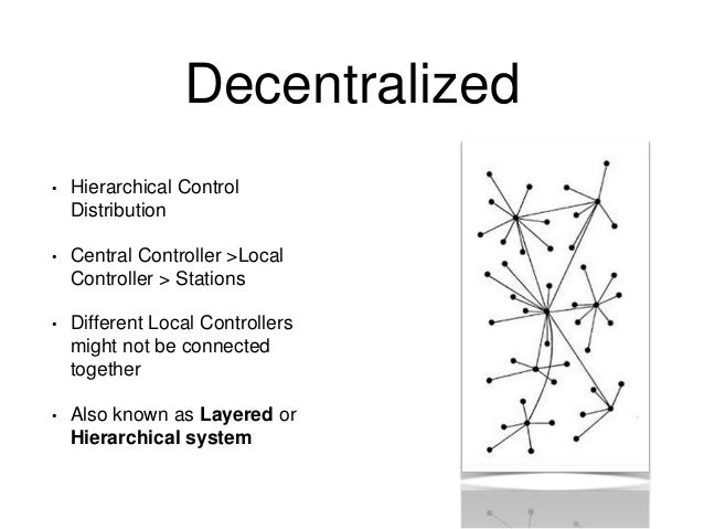 Centralized decentralized discrete control systems