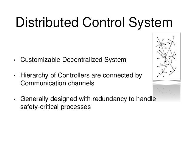 Centralized decentralized discrete control systems