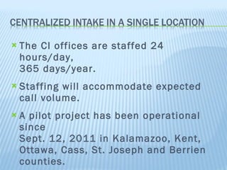 State of Michigan: Centralized Intake for Abuse & Neglect | PPT