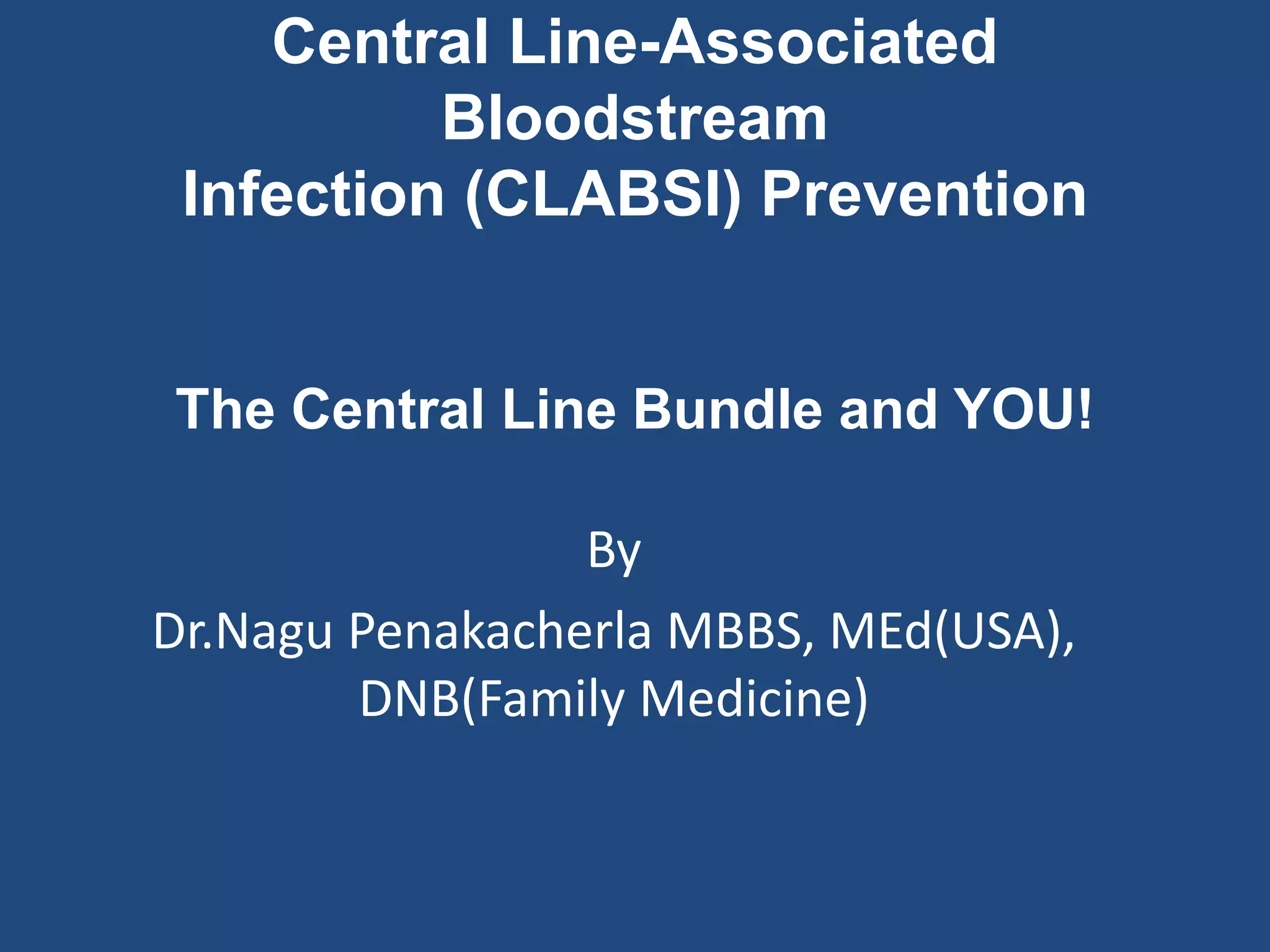 Central line associated bloodstream infections | PPTX