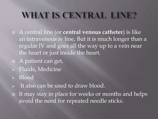 CENTRAL LINE INSERTION AND CARE.pptx