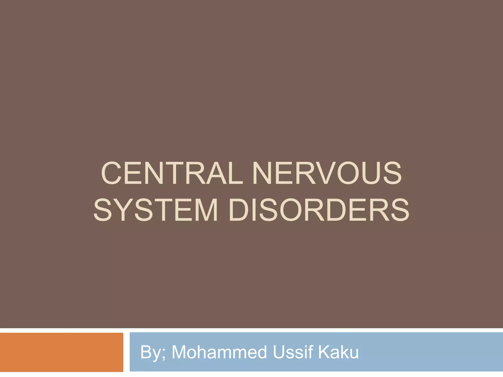 Central nervisous system disorders and their management in dental ...