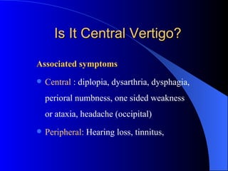 Central neurogenic vertigo | PPT