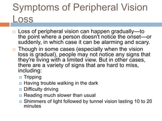 Central and Peripheral Vision & their Diseases | PPTX