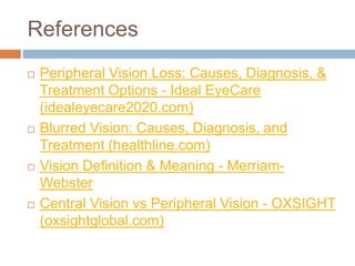 Central and Peripheral Vision & their Diseases | PPTX