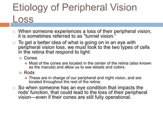 Central and Peripheral Vision & their Diseases | PPT