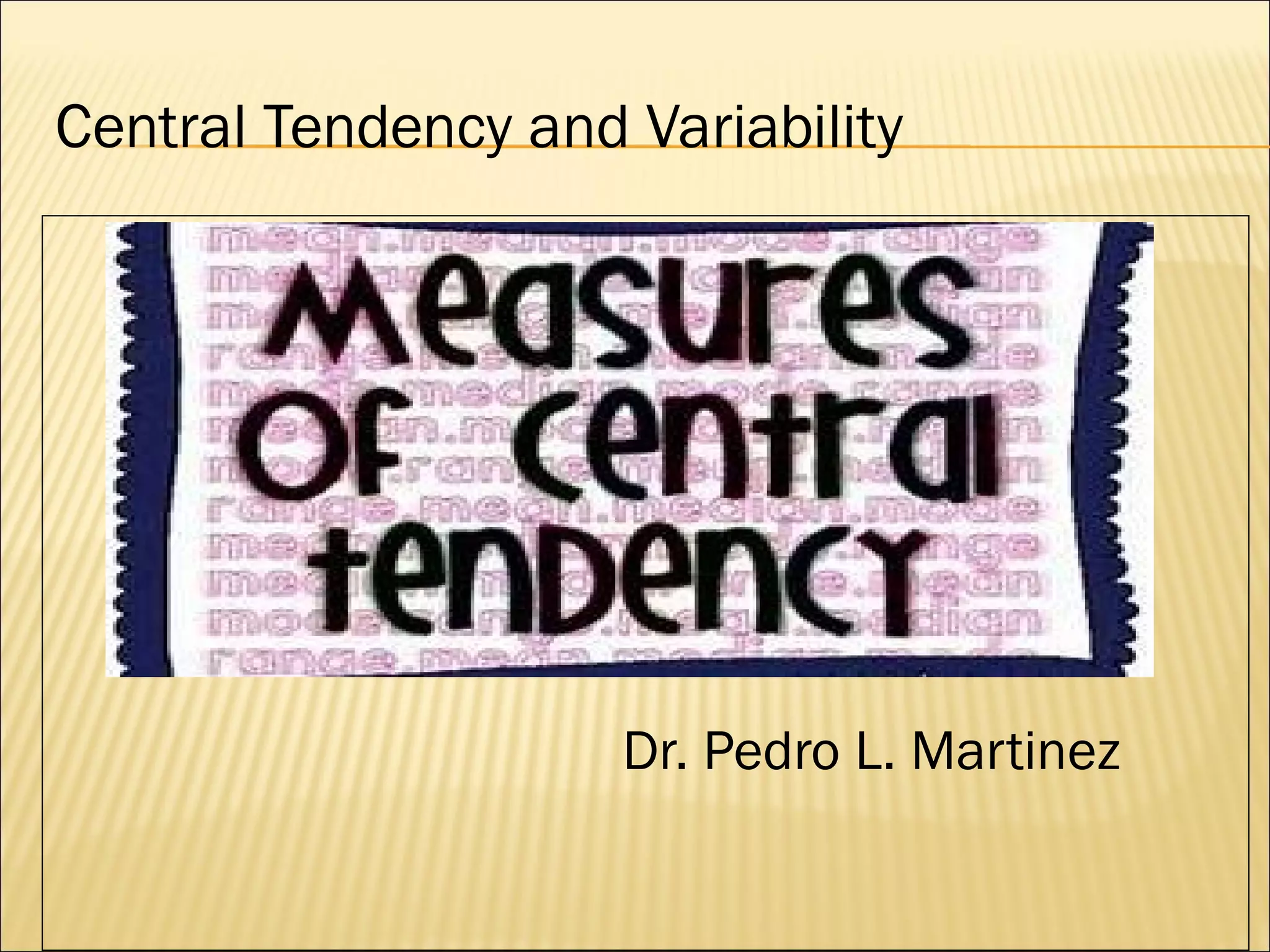 Central tendency Measures and Variability | PPT