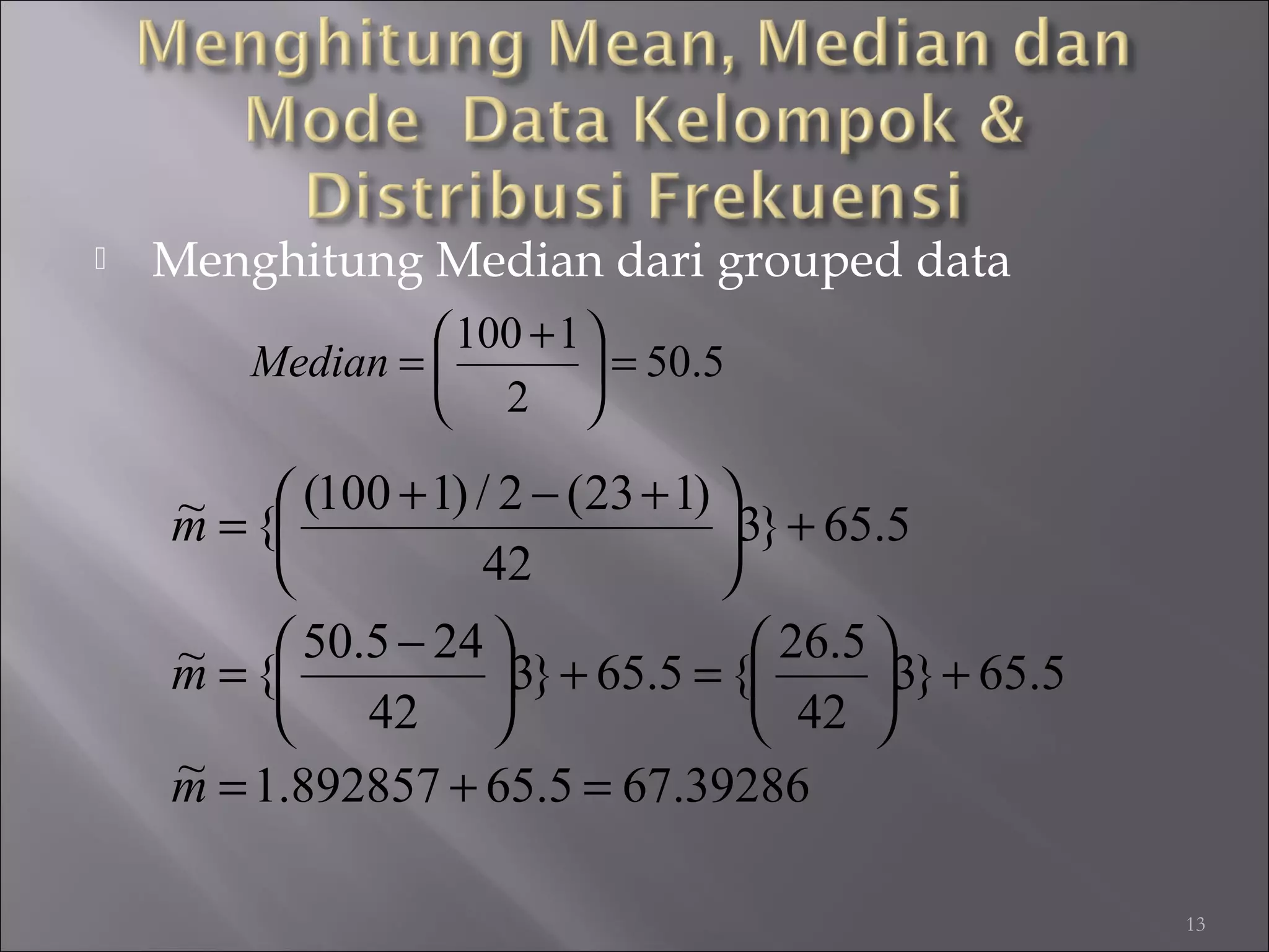 Central tendency mean median modus | PPT