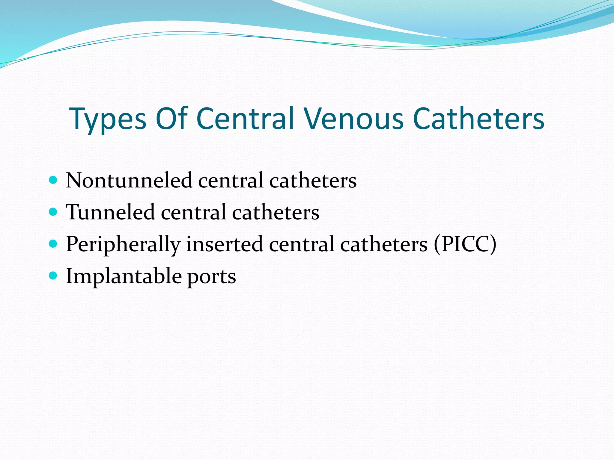 Central venous access catheter | PPTX