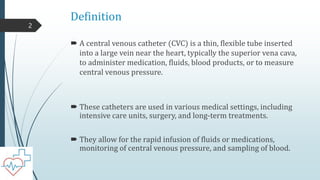 Central venous catheter Introductio.pptx