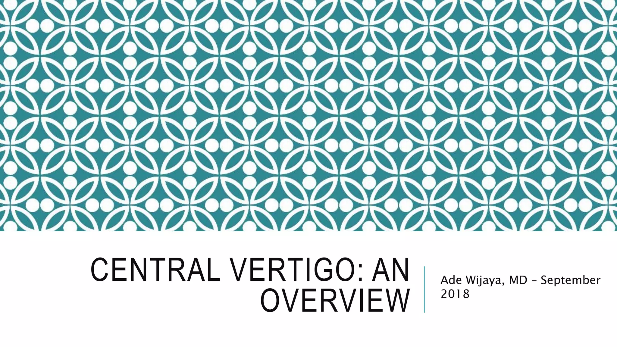 Central Vertigo | PPTX